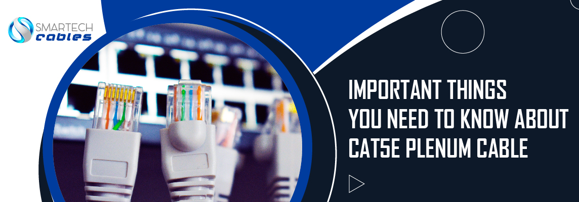 Everything You Need to Know About Cat5e Plenum Cable